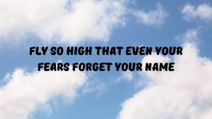 200+ Fly High Quotes to Elevate Your Spirit and Ambition – Whisker Planet