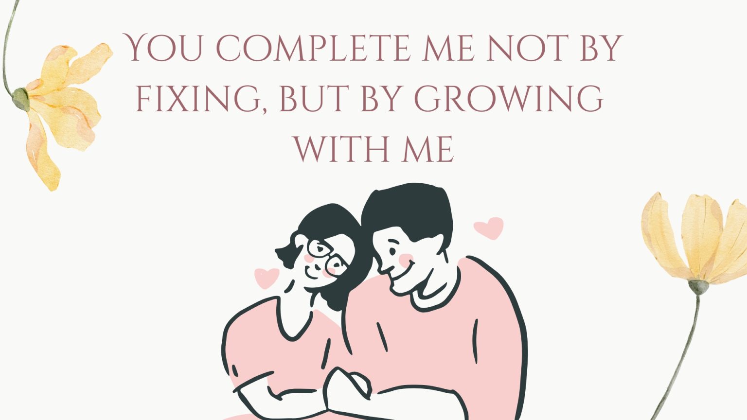 170+ U Complete Me Quotes: Heartfelt Words to Express Deep Love and ...
